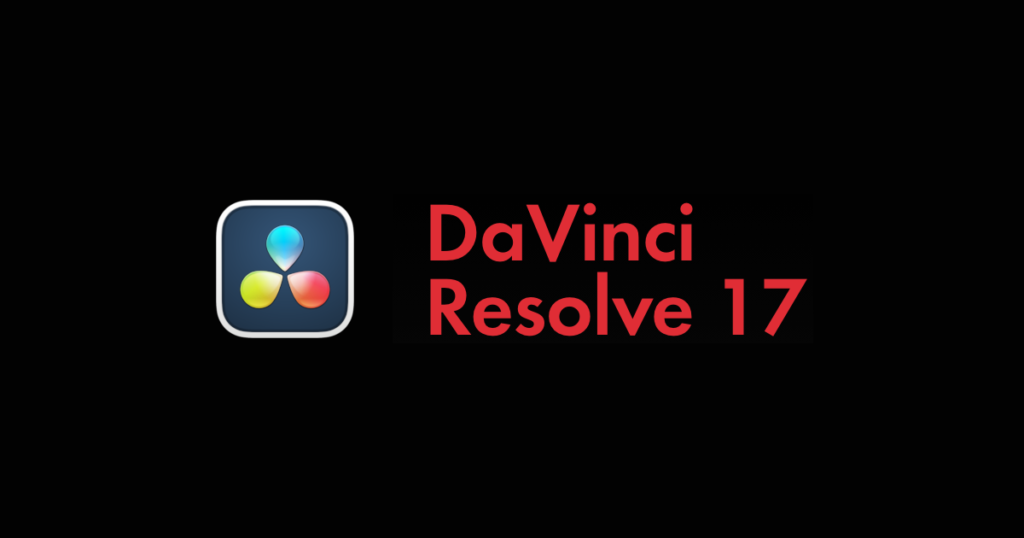 DaVinci Resolve 17が正式リリース | 盛れてません。